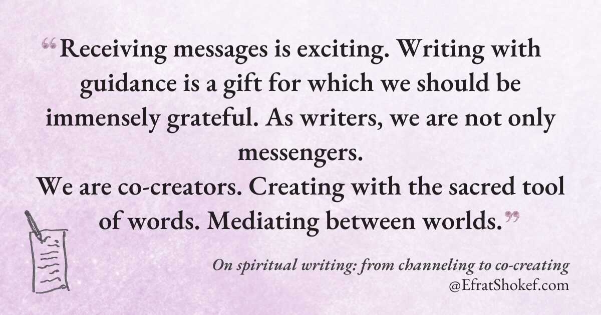 On spiritual writing: from channeling to co-creating - Efrat Shokef